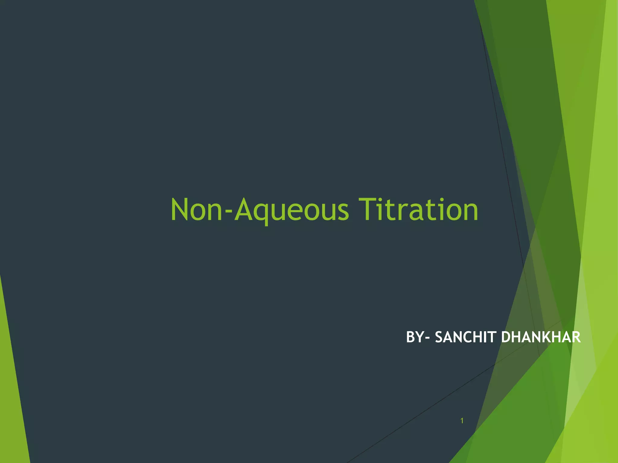 Non aqueous titration- Pharmaceutical Analysis | PPT