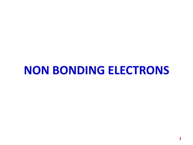 Non bonding electrons | PPTX