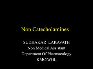 Non Catecholamines. powerpoint presentation | PPTX