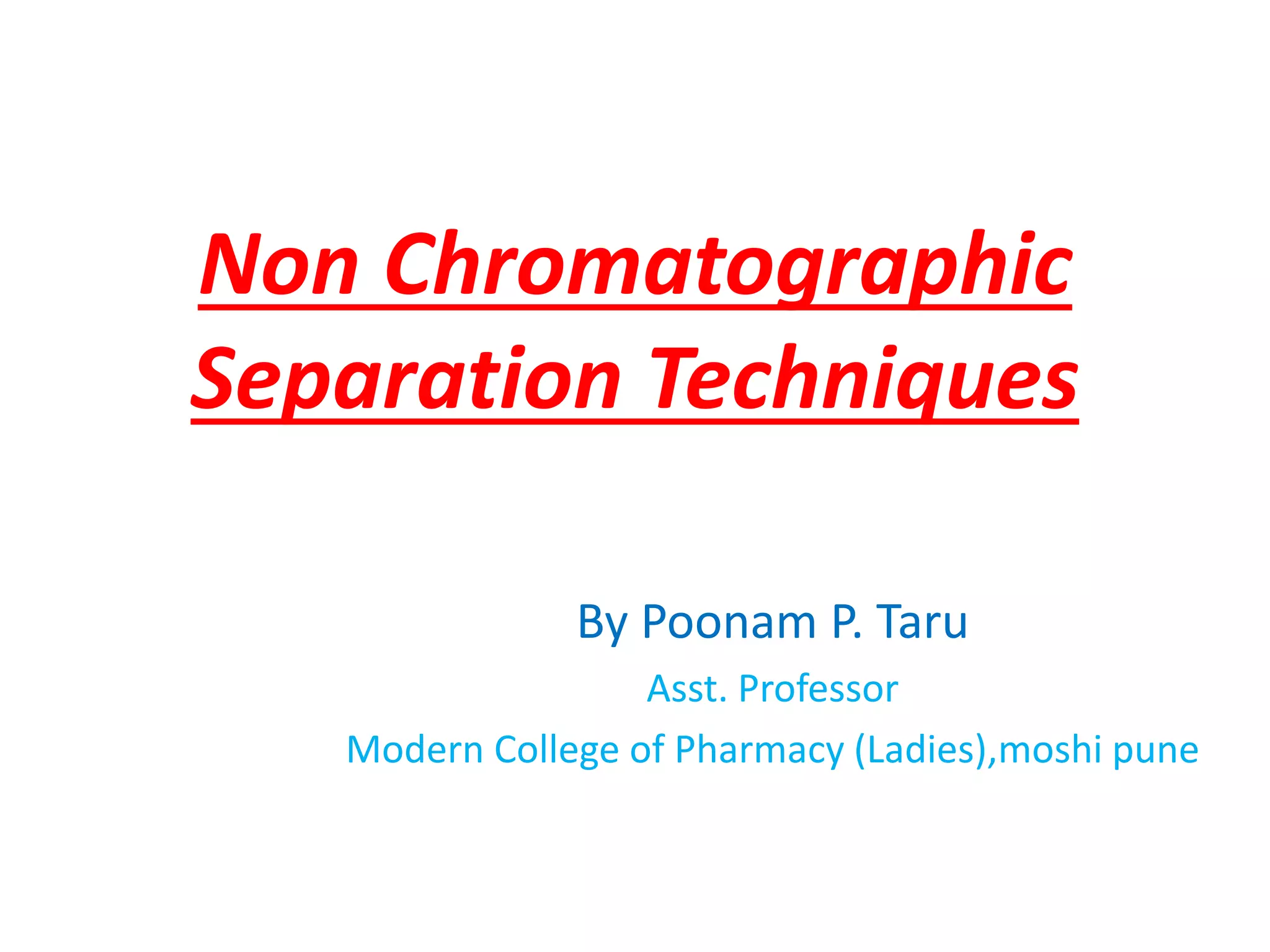 Non chromatographic separation_techniques_ppt-converted | PDF