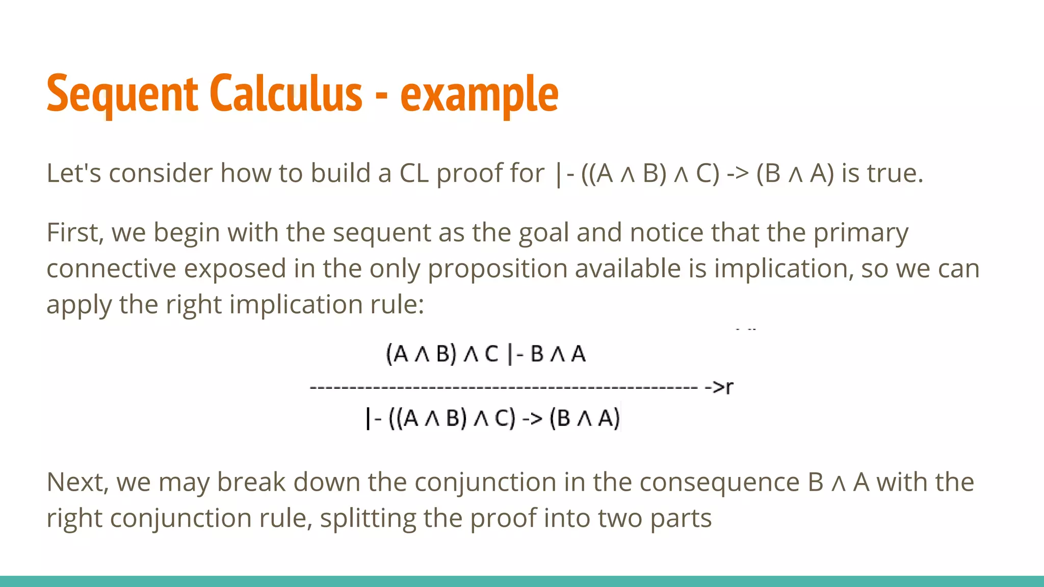 Sequent Calculus Natural Deduction. Overview and Translation process. | PPT