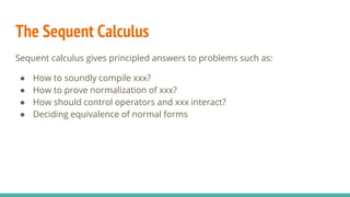 Sequent Calculus Natural Deduction. Overview and Translation process. | PPT