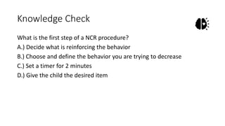 Noncontingent reinforcement | PPTX