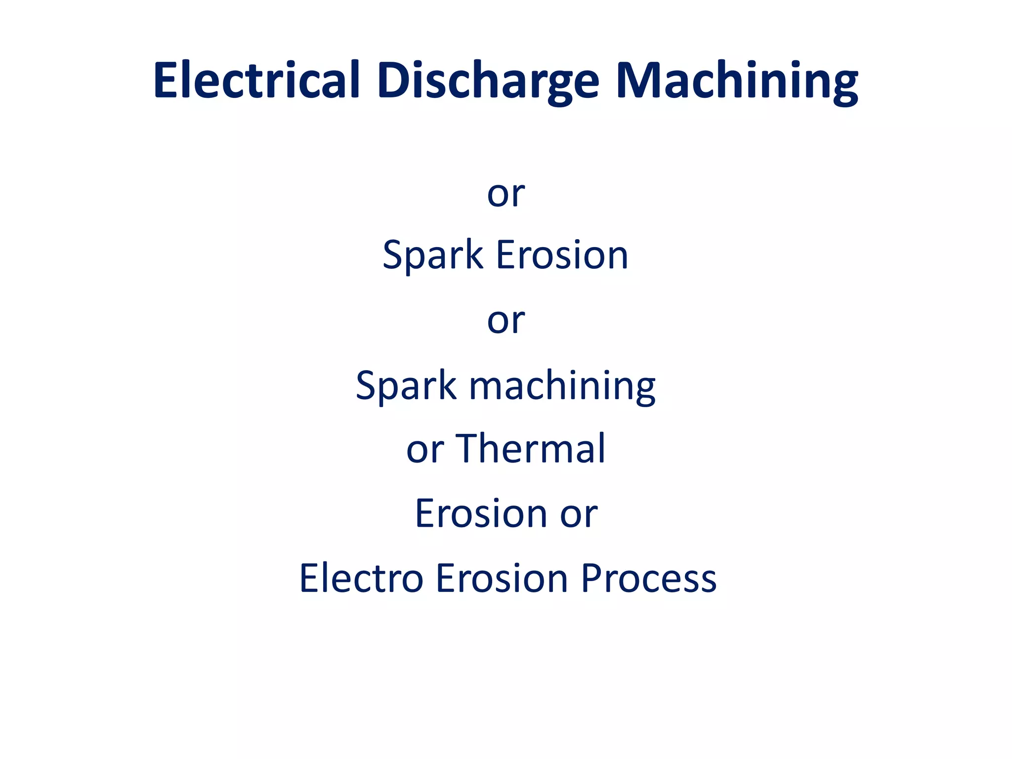 Non conventional machining process | PPTX