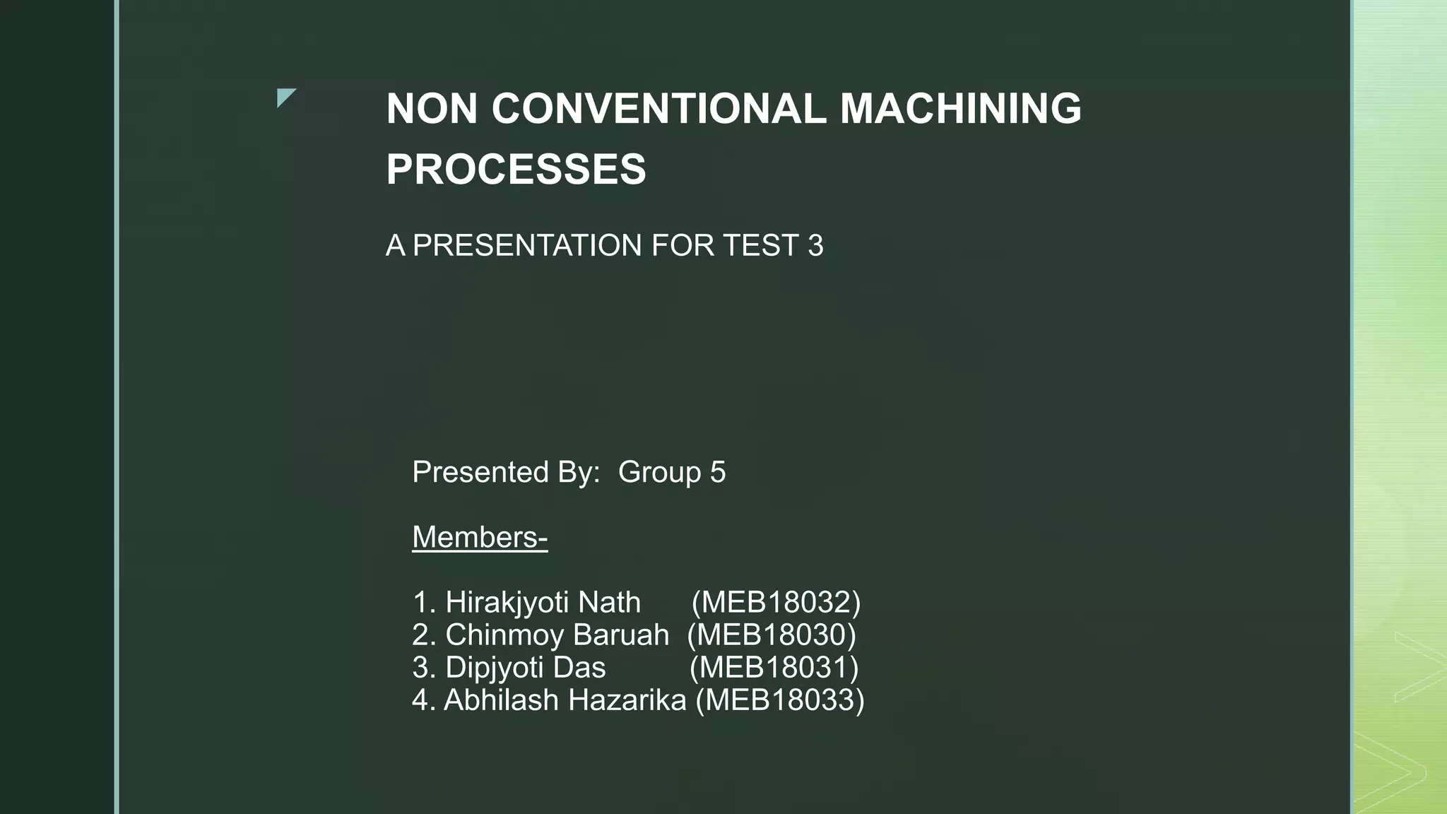 Non conventional Machining processes For B.Tech Mechanical Engineering ...