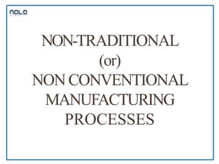 non conventional machining processes.pptx