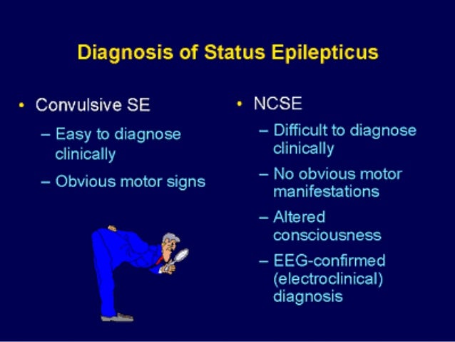 Non convulsive status epilepticus clinical features, diagnosis