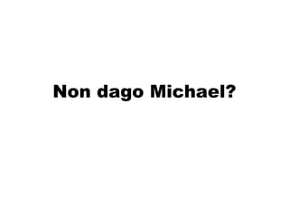 Non dago? | PPT