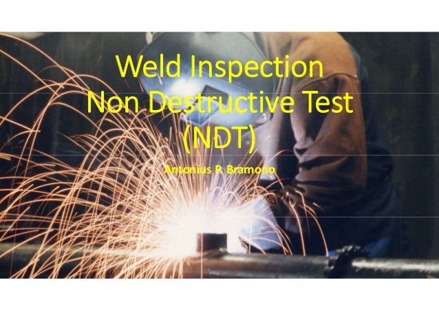 Weld Inspection - Non Destructive Test