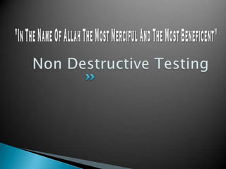 Non destructive testing | PPTX