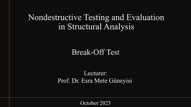 Nondestructive Testing and Evaluation in Structural Analysis- Break-Off ...