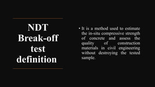 Nondestructive Testing and Evaluation in Structural Analysis- Break-Off ...