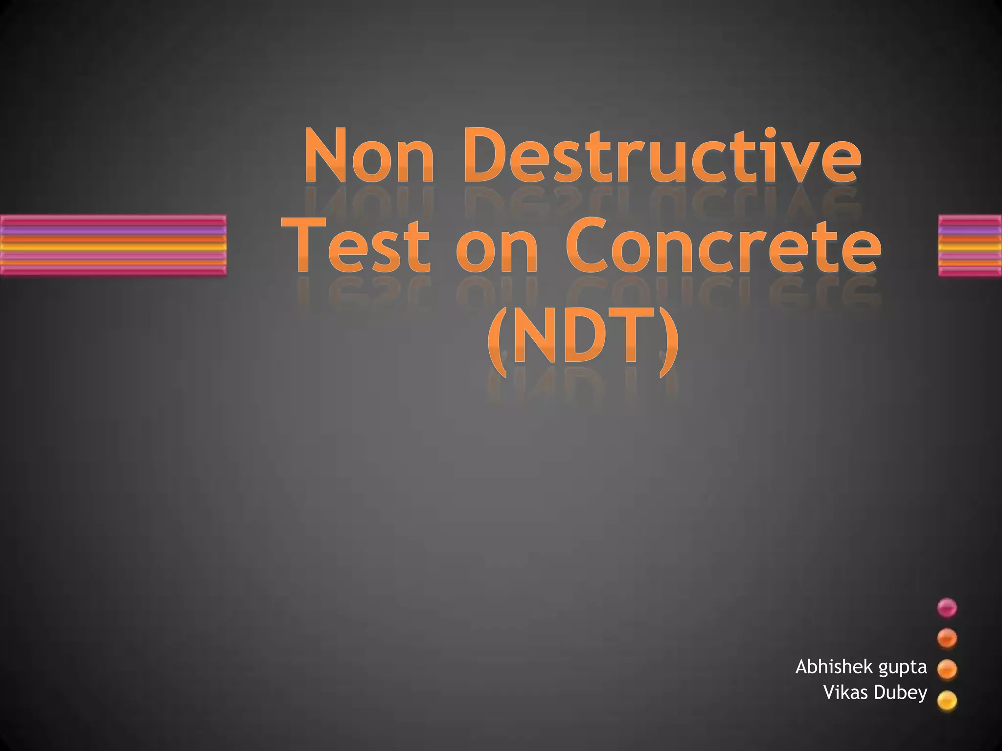 Non destructive test on concrete (ndt) | PPTX
