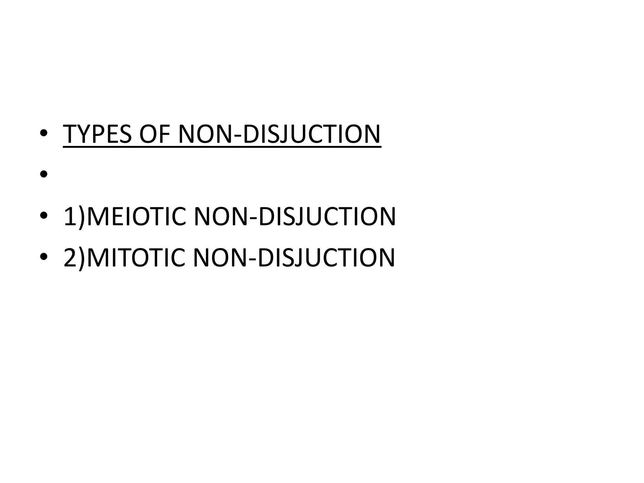 Nondisjunction and its implications ppt | PPTX