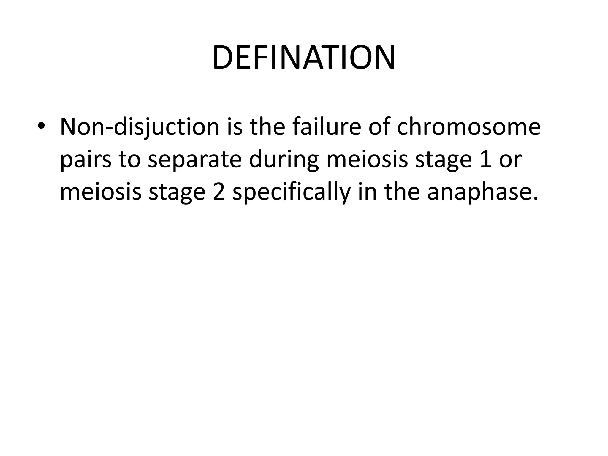 Nondisjunction and its implications ppt | PPTX