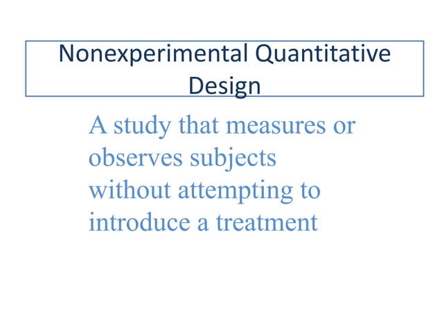 Nonexperimental quantitative design | PPT