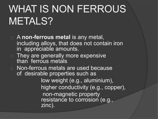 non ferus metal (ferrous non ferrous materials)-.pptx