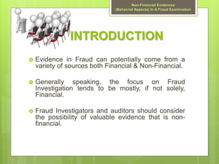 Non Financial Evidences (Behavorial Aspects) in a Fraud Examination | PPTX