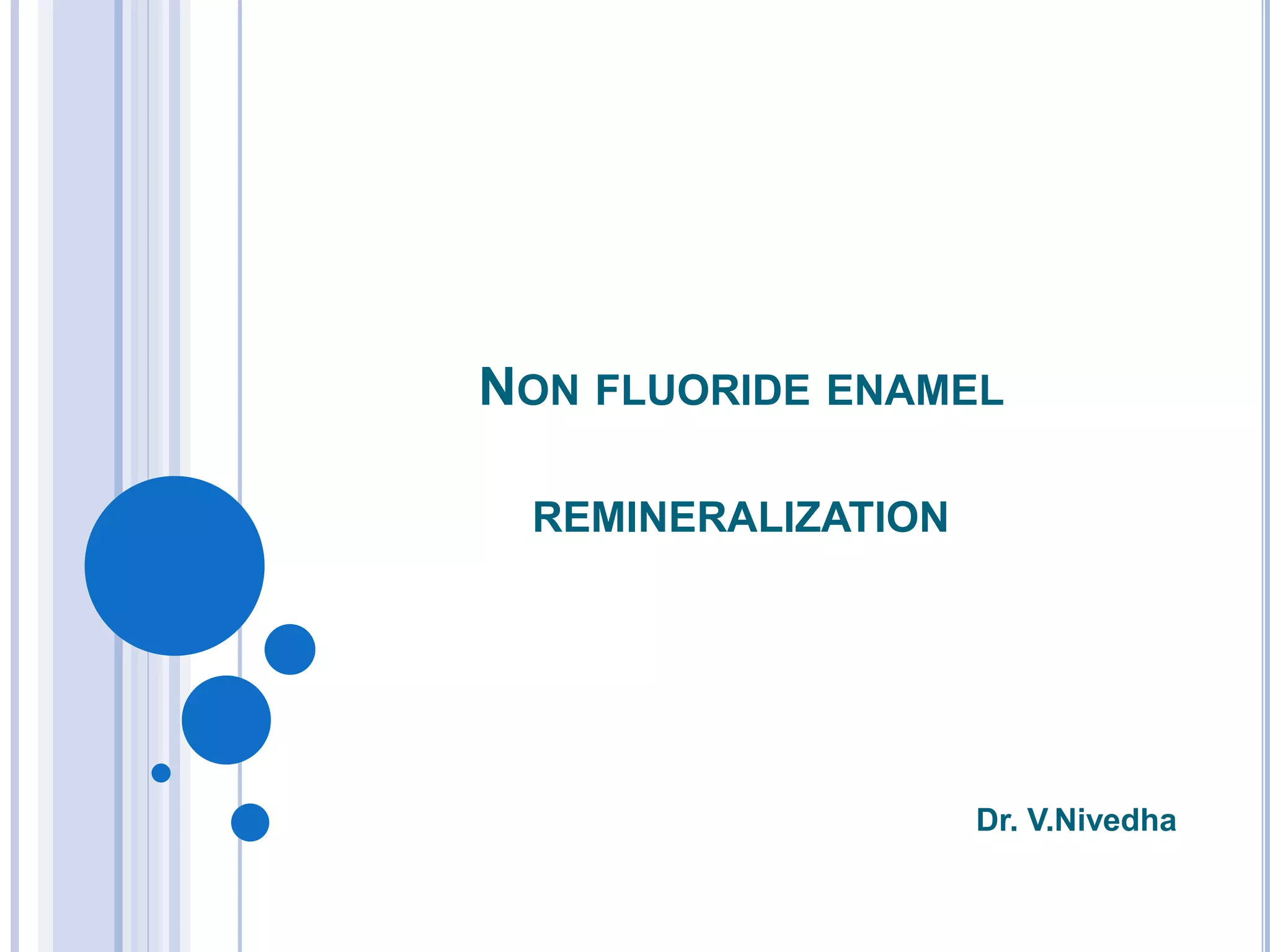 Non Fluoride Enamel Remineralization Ppt