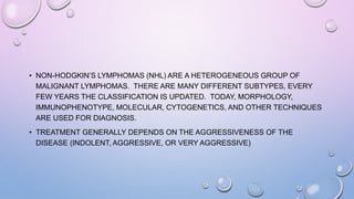 Non hodgkins lymphoma | PPTX
