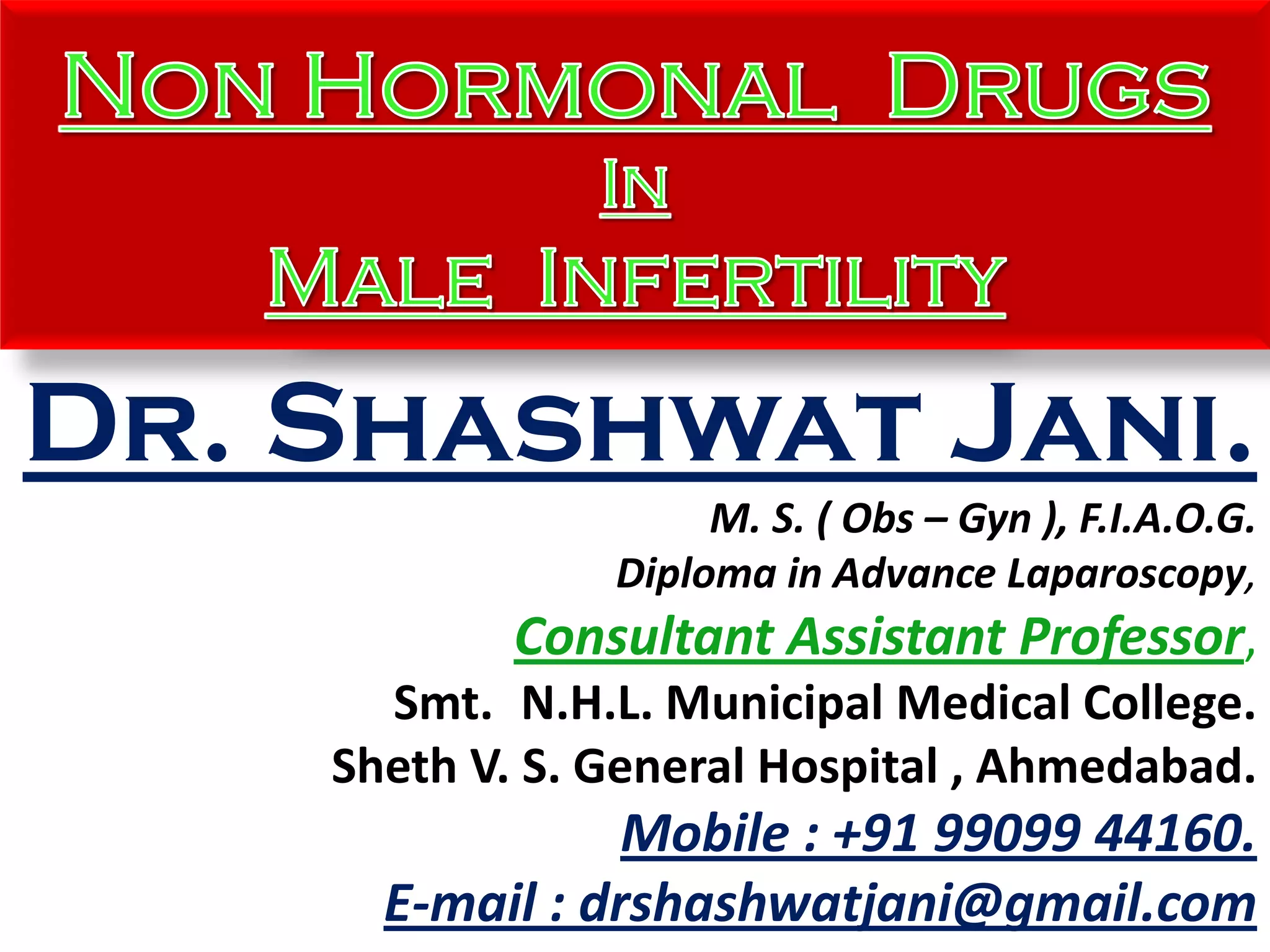 NONHORMONAL DRUGS FOR MALE INFERTILITY BY DR SHASHWAT JANI | PDF
