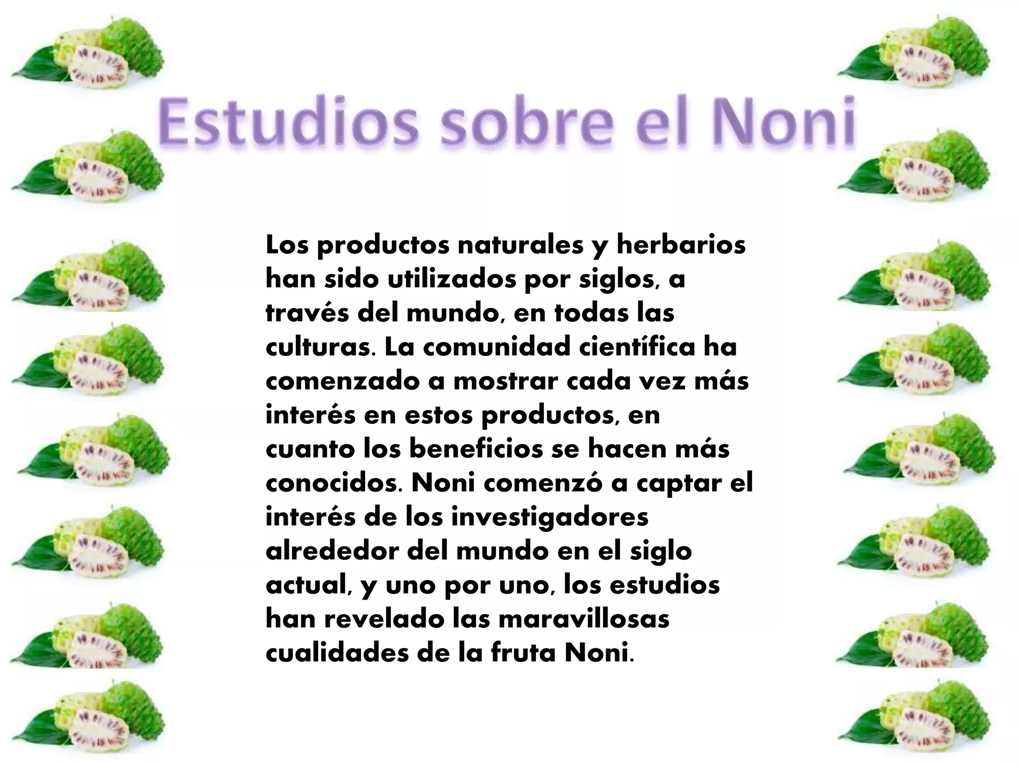 PROPIEDADES DEL NONI | PPT