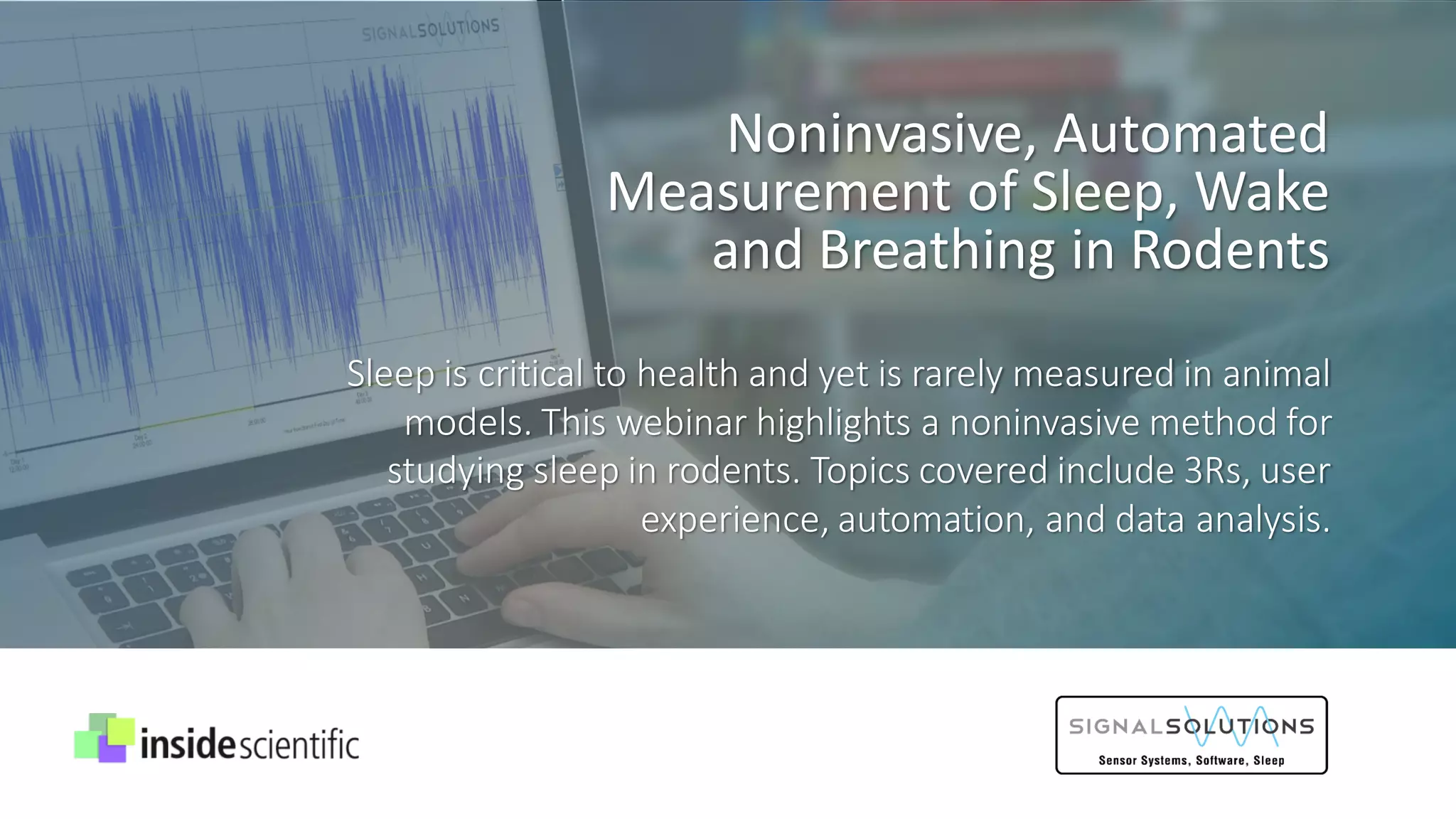 Noninvasive, Automated Measurement of Sleep, Wake and Breathing in ...