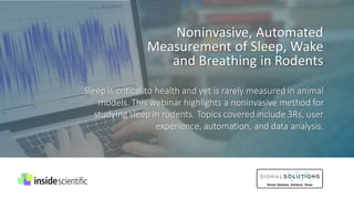 Noninvasive, Automated Measurement of Sleep, Wake and Breathing in ...