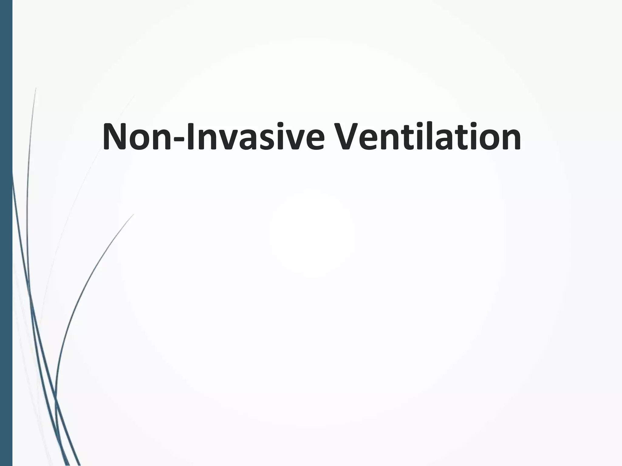 Non invasive ventilation .pptx