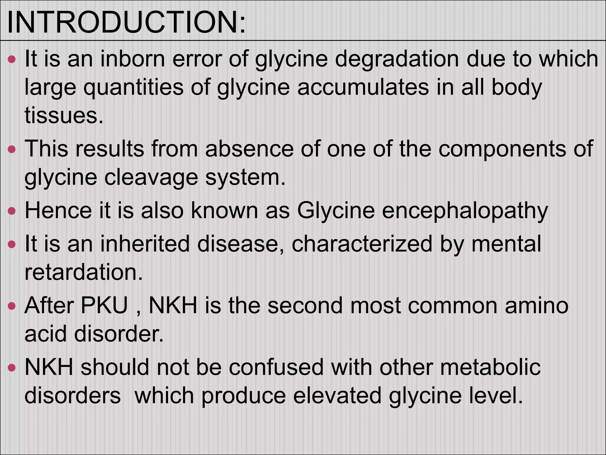 Non ketotic hyperglycinemia | PPTX