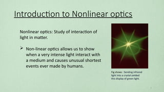 An Introduction to Nonlinear Optics and Harmonic generation | PPTX