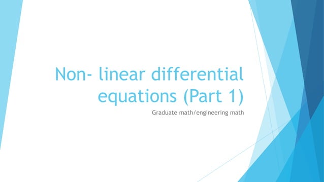 NON LINEAR DIFFERENTIAL EQUATIONS (ENGINEERING MATHEMATICS) | PPTX