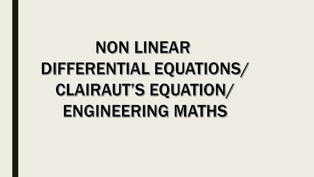 NON LINEAR DIFFERENTIAL EQUATIONS/CLAIRAUT'S EQUATION/ENGINEERING MATHS ...