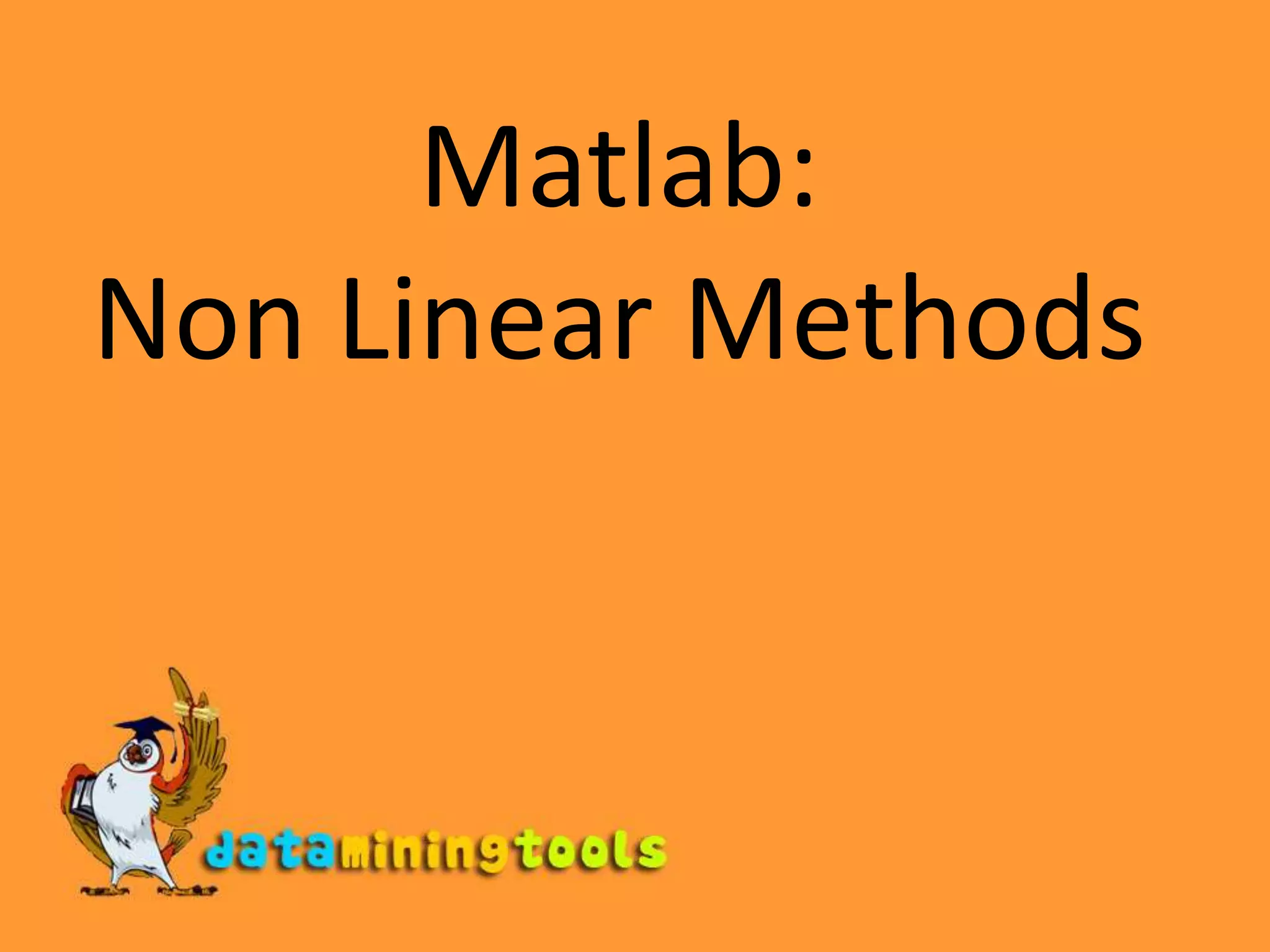 Matlab Non Linear Methods Pptx Physics Science