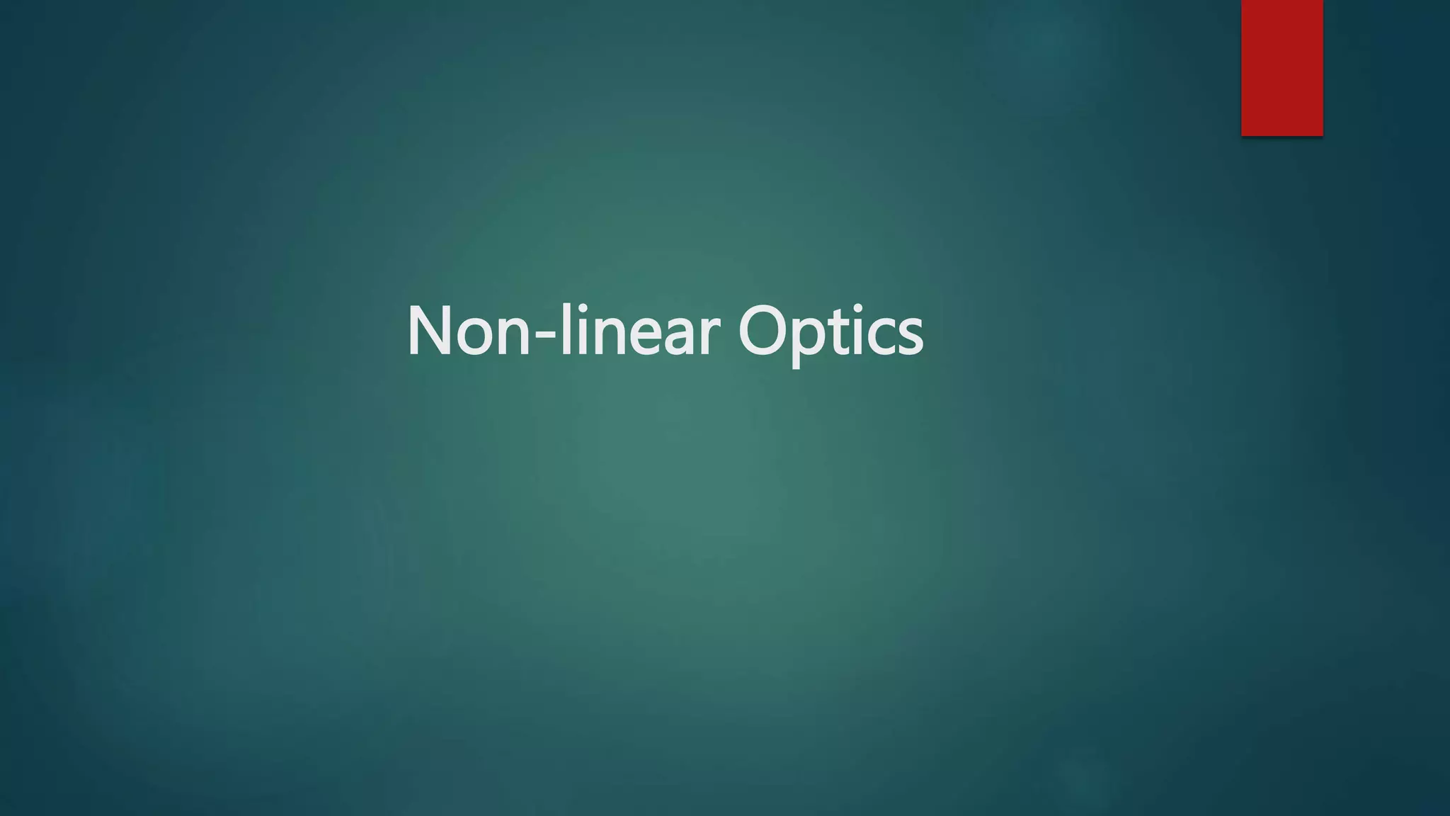 Non linear optics-1.pptx