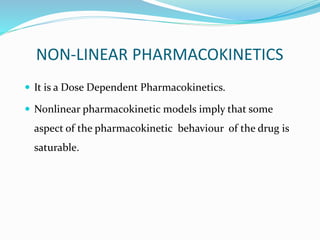 Non linear pharmacokinetics | PPTX