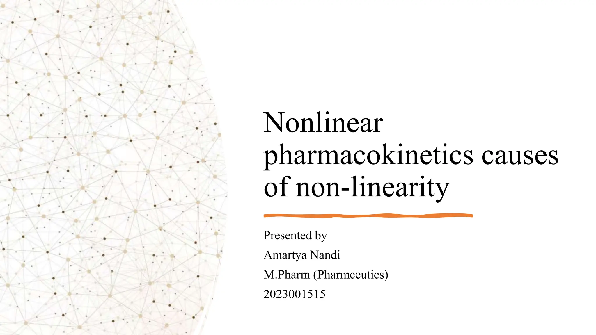 non linear pharmakokinetic causes of nonlinearity | PPTX