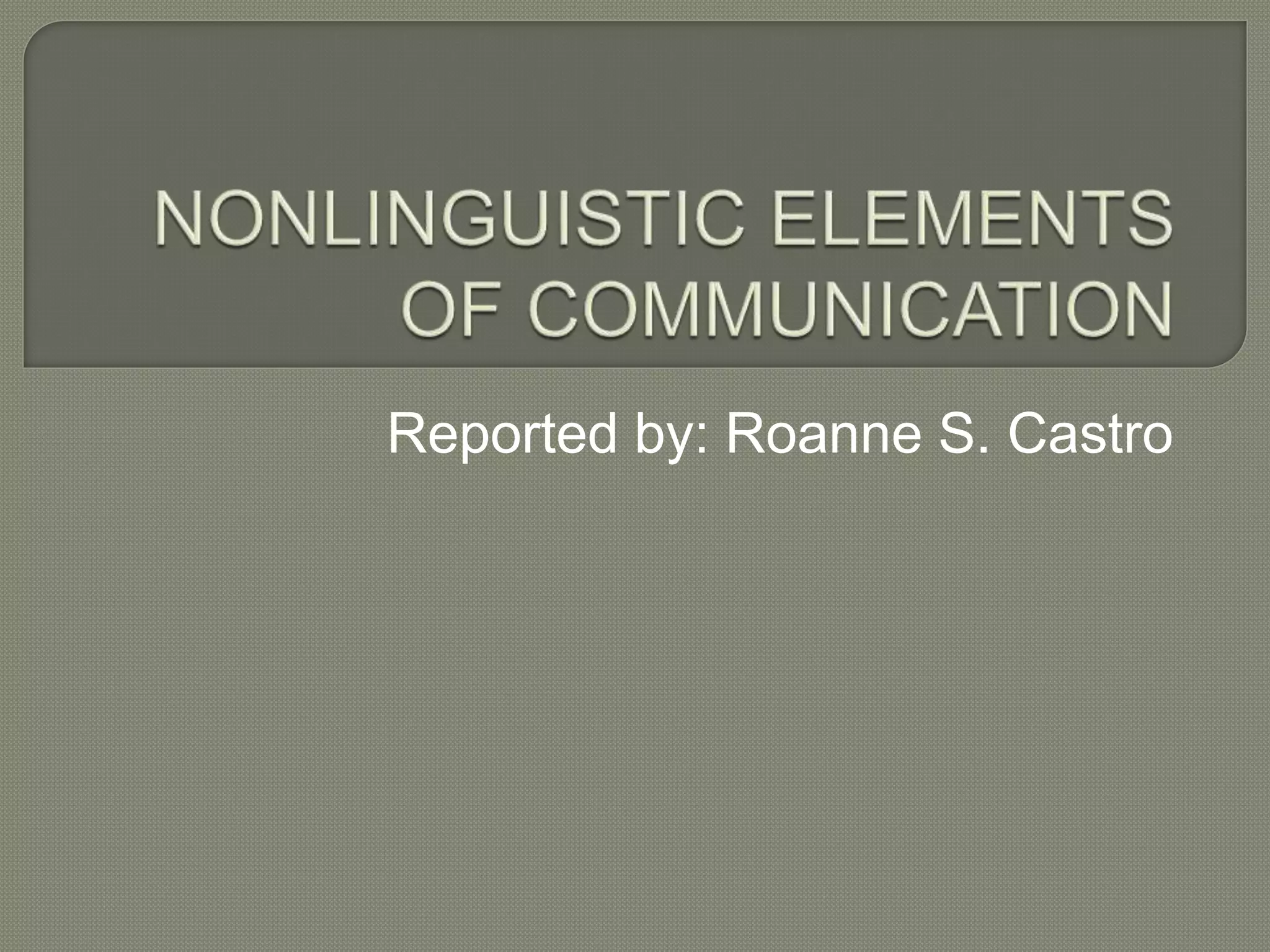 Nonlinguistic Elements of Communication | PPT