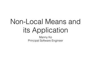 Non-Local Means and its Applications | PDF