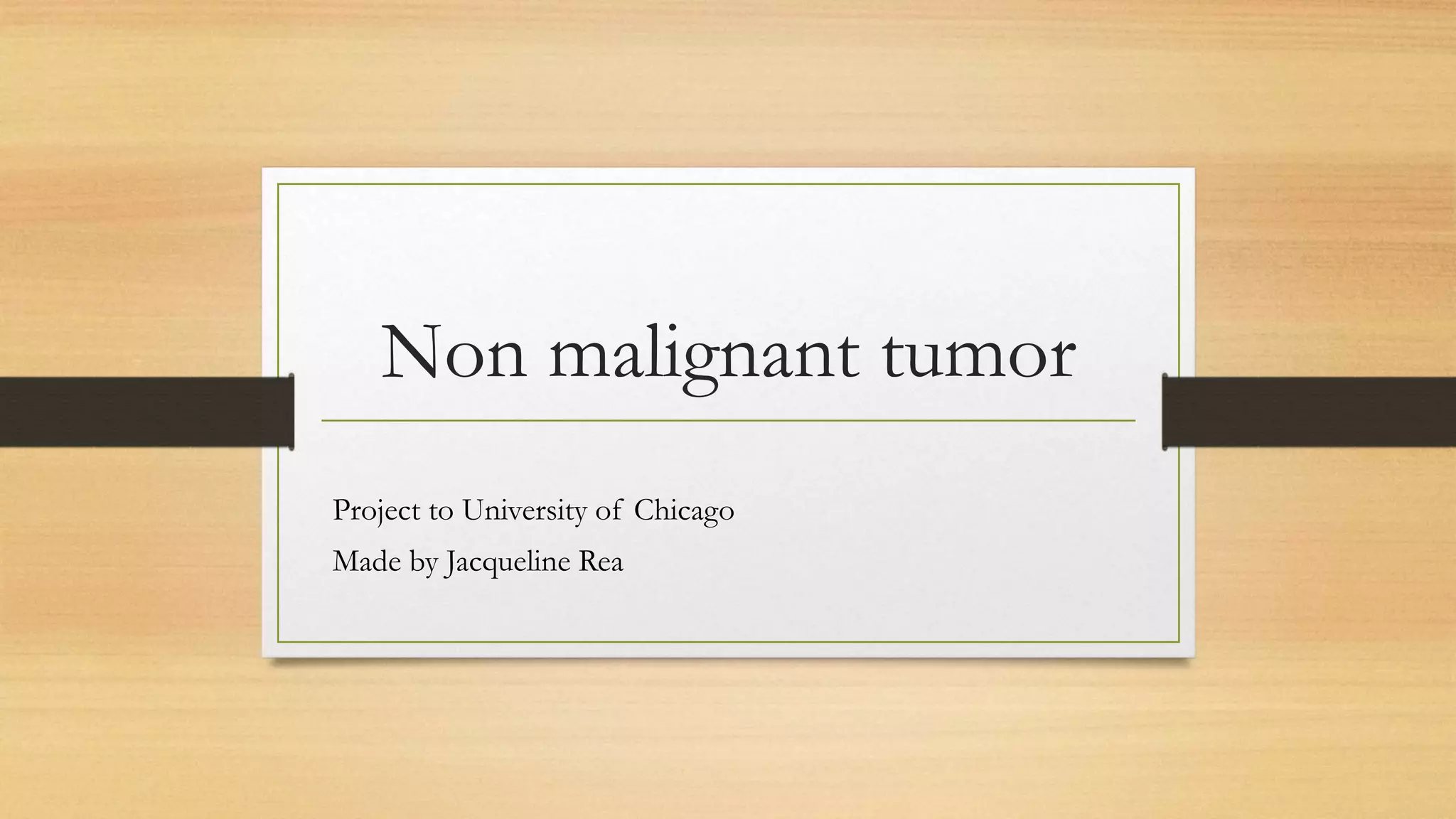 Non malignant tumor.pptx