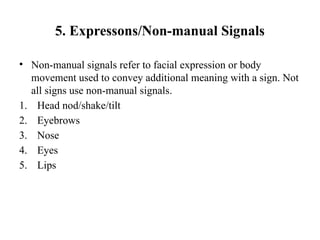 Non Manual Components of Sign Language.pptx