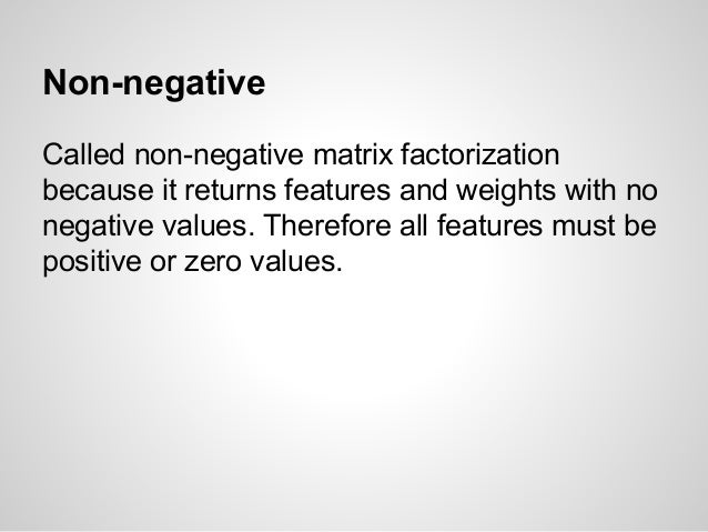 Beginners Guide to Non-Negative Matrix Factorization