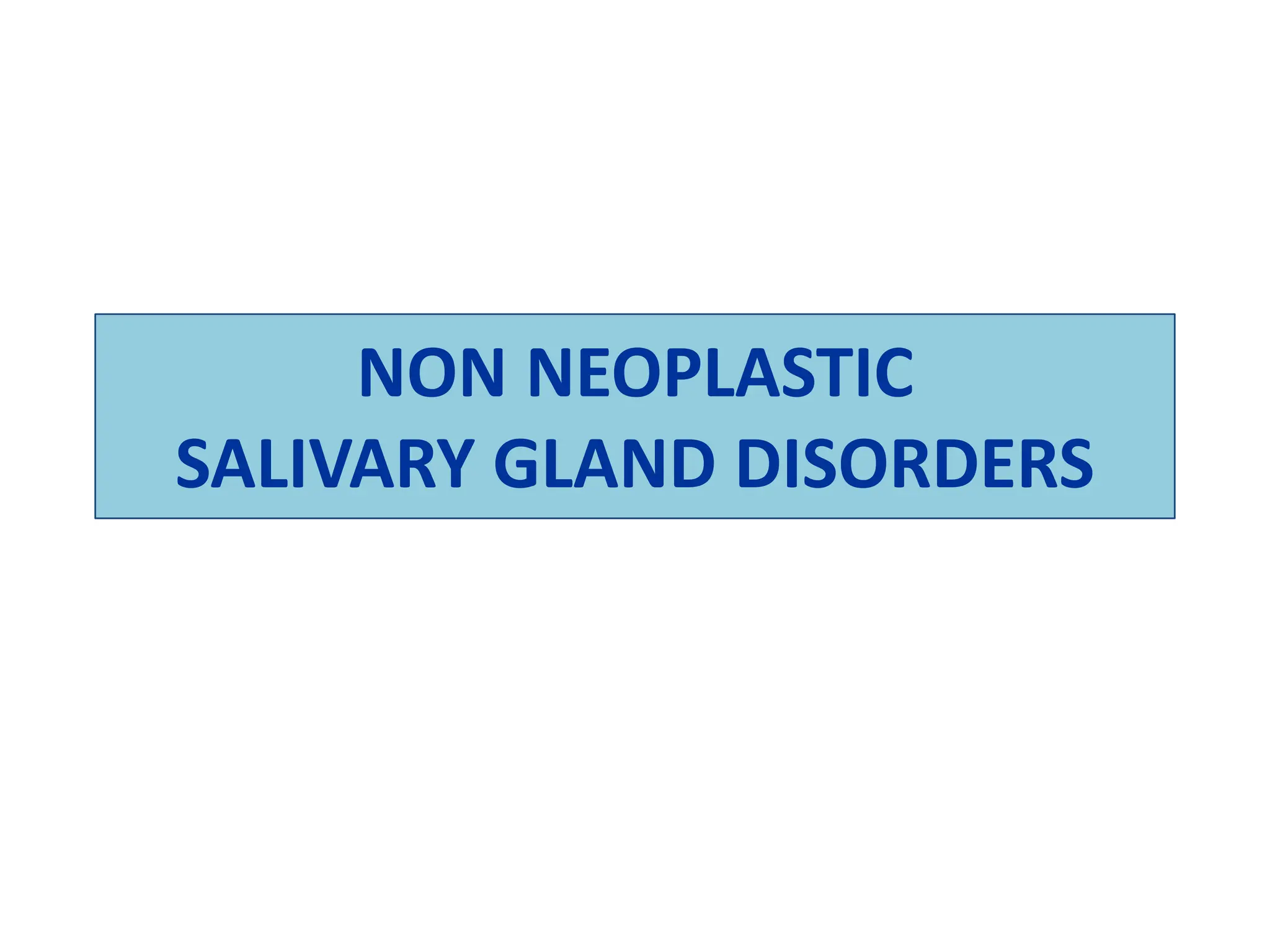 non neoplastic salivary gland diseases.ppt