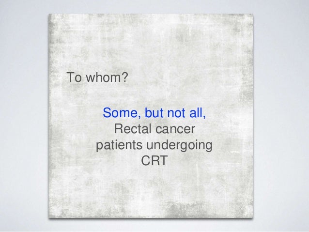Watch And Wait In Rectal Cancer