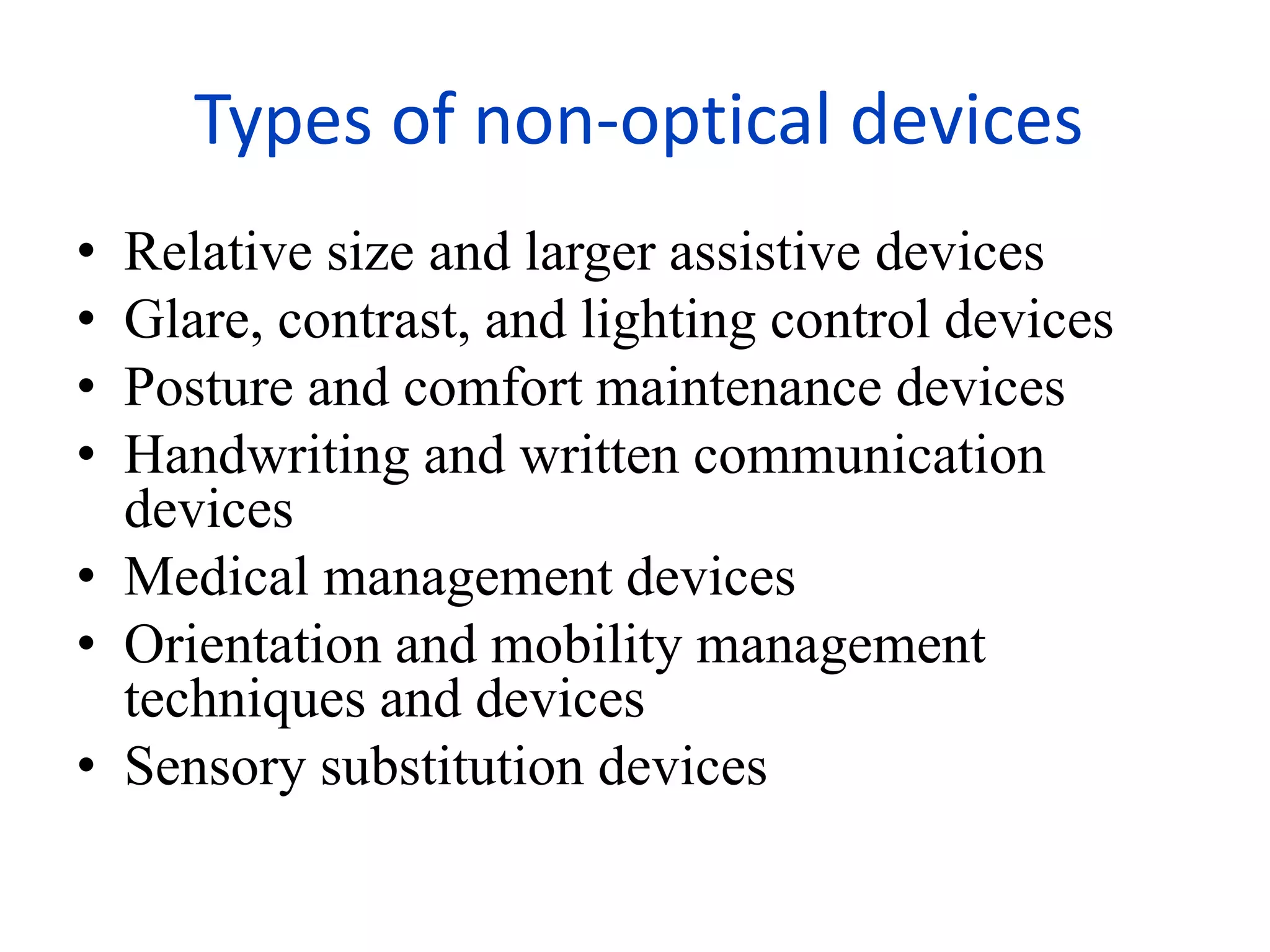Non optical devices in Low Vision | PPT