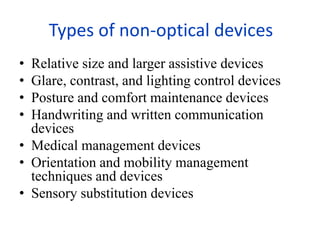 Non optical devices in Low Vision | PPT