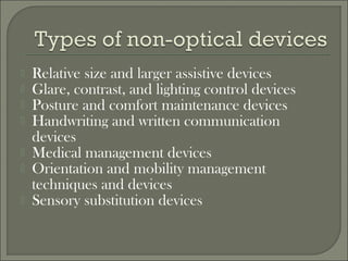 Non optical devices in low vision | PPT