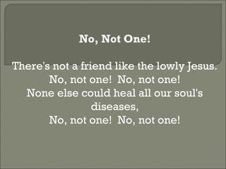 No not one | PPT