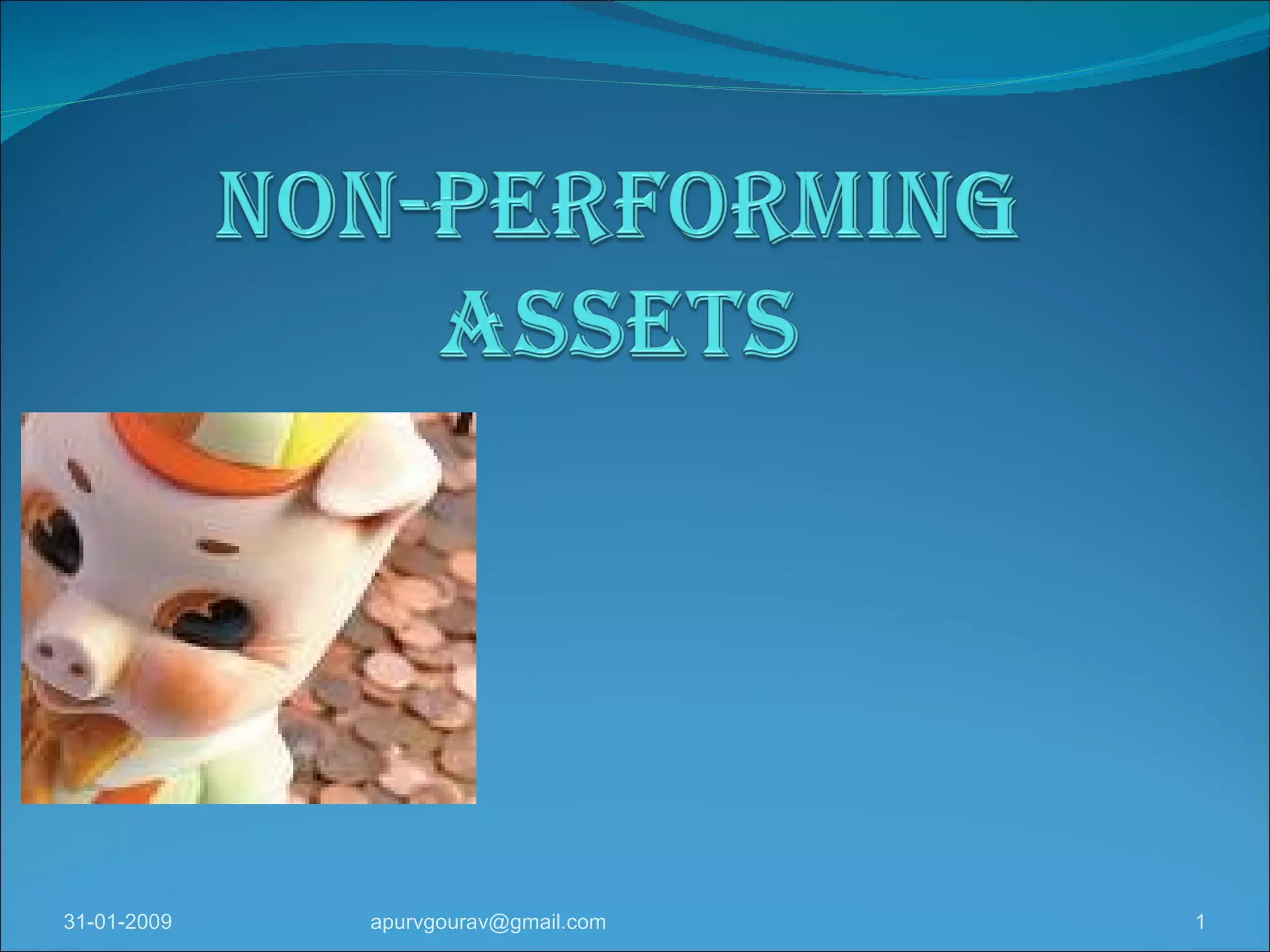 NON PERFORMING ASSETS (NPA) | PPT