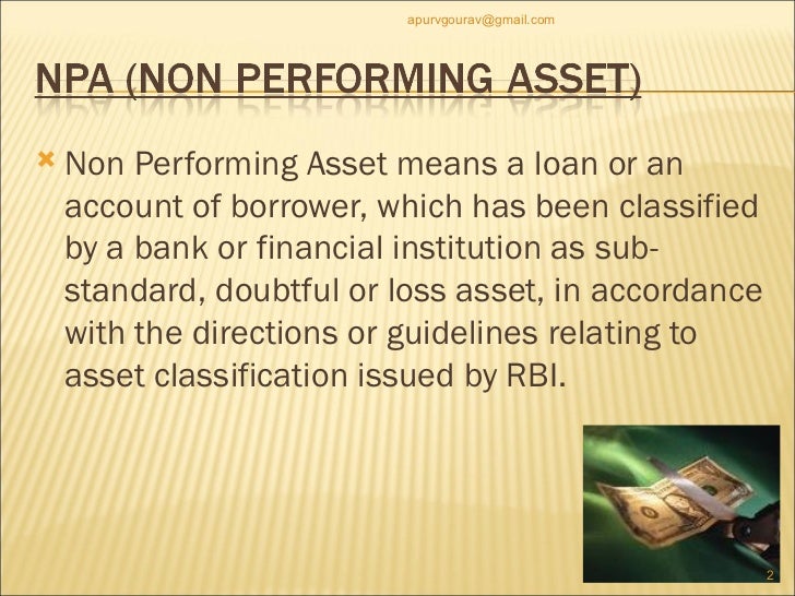 NON PERFORMING ASSETS (NPA) NON PERFORMING ASSETS (NPA)